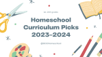 2023-2024 Homeschool Curriculum Picks – DDC Homeschool Blog