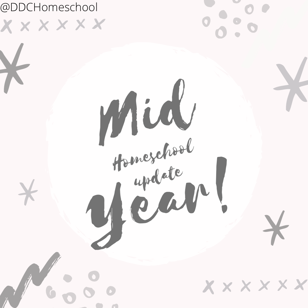 Mid Year Updates – DDC Homeschool Blog